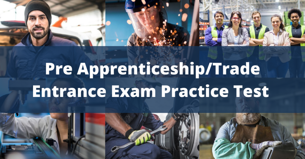 Pre Apprenticeship/Trade Entrance Exam Practice Test - Trades Prep